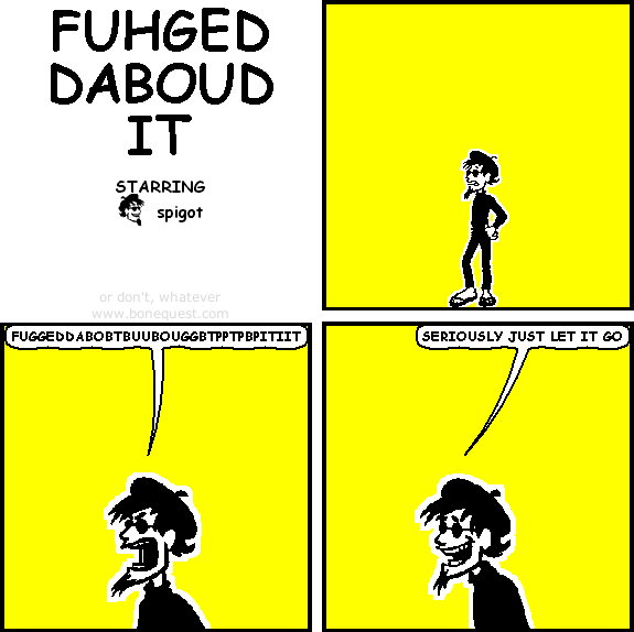 bonequest: fuhgeddaboudit